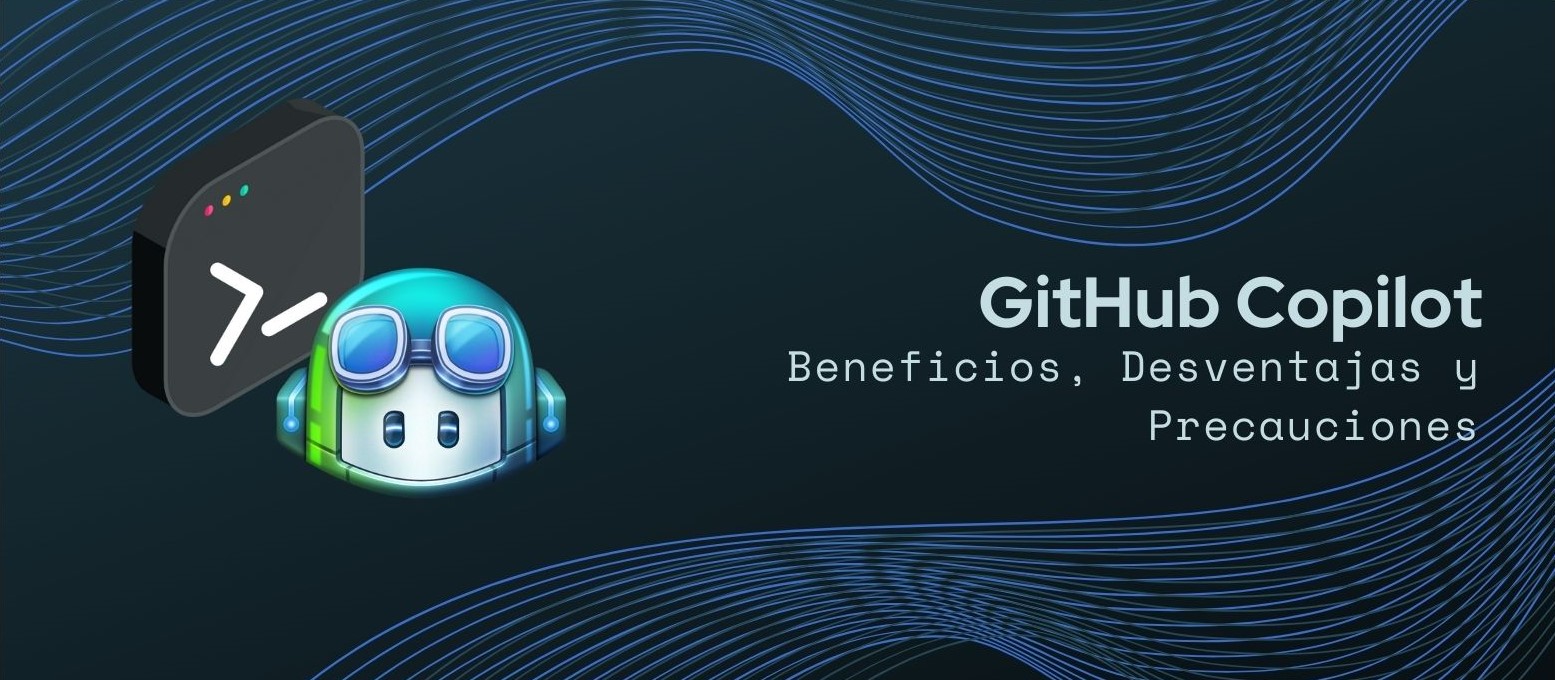 GitHub Copilot: Beneficios, Desventajas y Precauciones | DacaCode